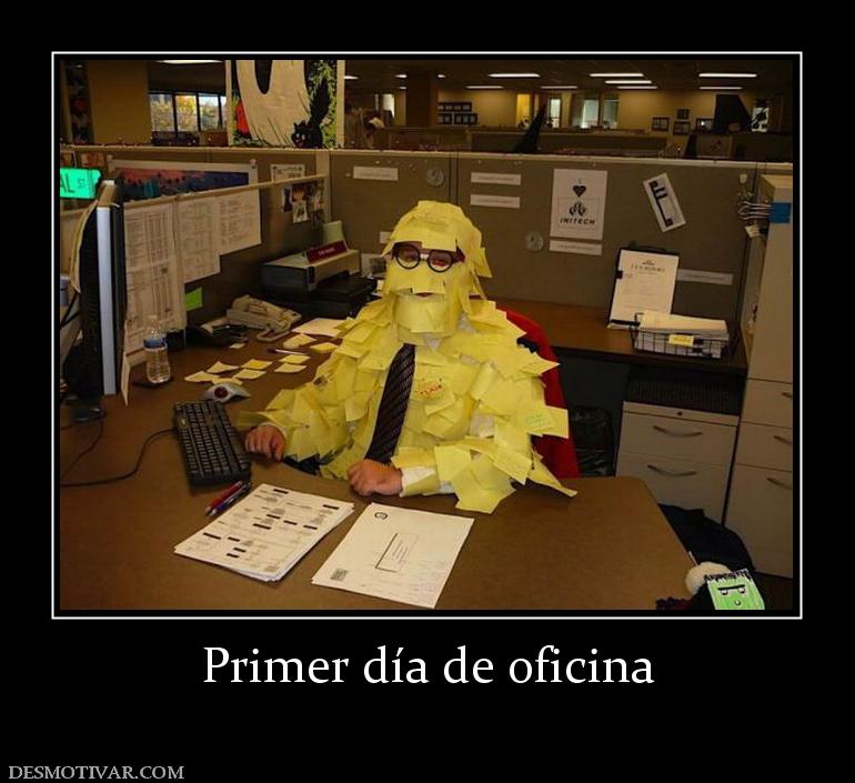Desmotivaciones Primer día de oficina